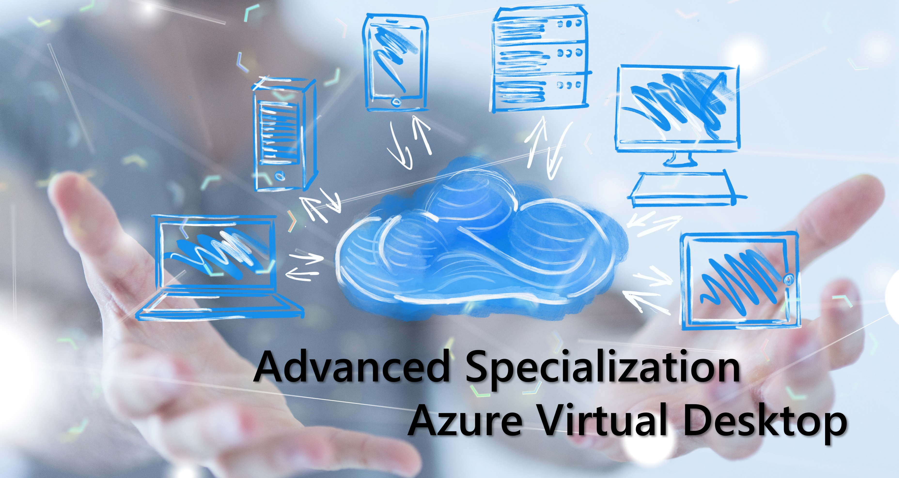 マイクロソフトの「Advanced Specialization」を “Azure Virtual Desktop“ 分野で取得しました – Livestyleクラウドサービス